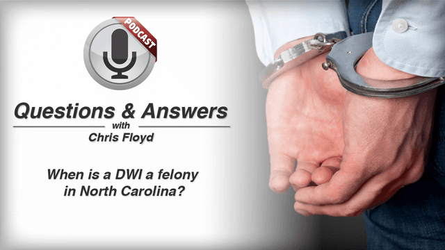 When a DWI is a Felony in North Carolina | Raleigh Criminal Defense ...